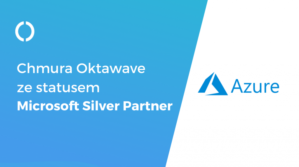 Mamy to! Microsoft Silver Partner - Oktawave Blog